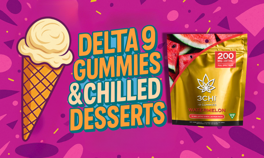 Delta 9 Gummies Dessert Pairings That’ll Change Your Summer - 3CHI
